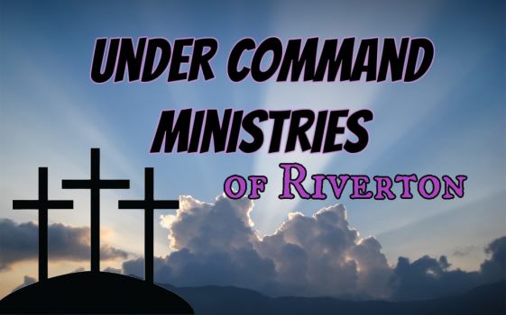 Under Command Ministries of Riverton with Pastor Tim Dower Online and ...